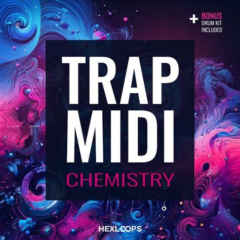 🆕👉 Trap Midi Chemistry Midi Loops Pack Drum Kit Hex Loops