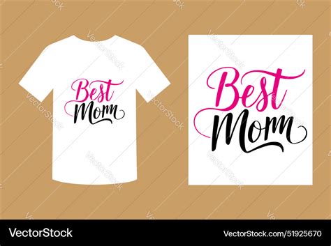 Best Mom Typography T Shirt Design Royalty Free Vector Image