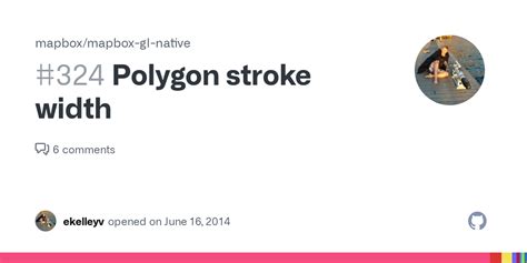 Polygon Stroke Width · Issue 324 · Mapboxmapbox Gl Native · Github