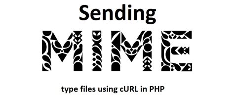 Sending Mime Type Files Using Curl In Php Onlinecode