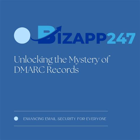 Understanding DMARC Records What Are They And Why Do They Matter
