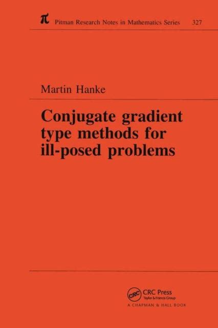 Conjugate Gradient Type Methods For Ill Posed Problems Emka