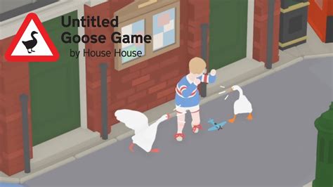 Untitled Goose Game Youtube