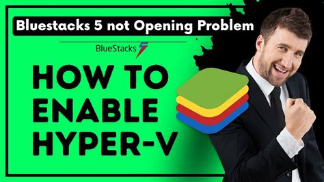 Bluestacks 5 Not Opening Problem How To Enable Hyper V Youtube