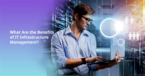 What Are The Benefits Of It Infrastructure Management