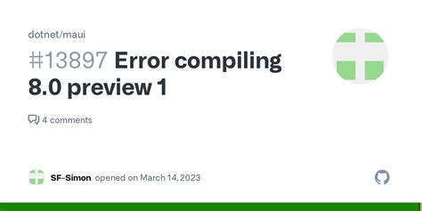 Error Compiling 80 Preview 1 · Issue 13897 · Dotnetmaui · Github