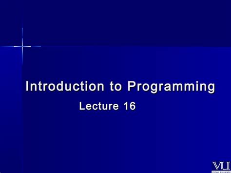 Cs201 Introduction To Programming Lecture 16 Ppt