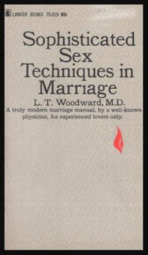 Sophisticated Sex Techniques In Marriage By Woodward L T Very Good