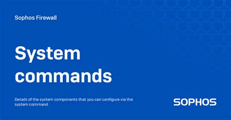 System Commands Sophos Firewall