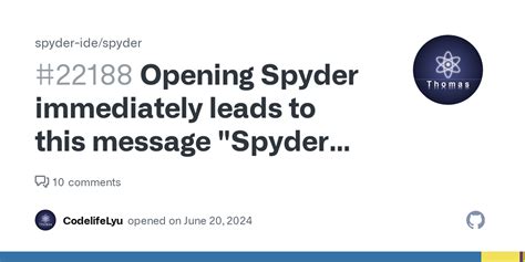 Opening Spyder Immediately Leads To This Message Spyder Has Encountered An Internal Problem