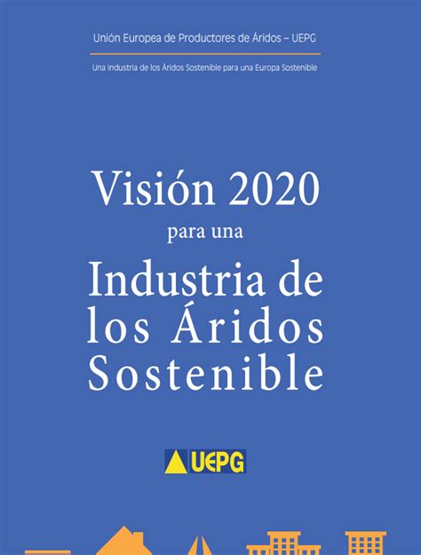Aggregates Europe Uepg Visión 2020 Spanish Version Aggregates Europe