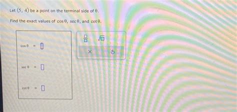 Solved Let 5 4 Be A Point On The Terminal Side Of θ Find