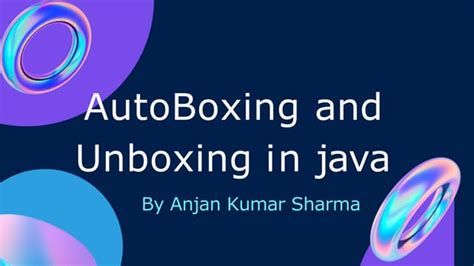 Autoboxing And Unboxing In Java Pptpptx Programming Languages