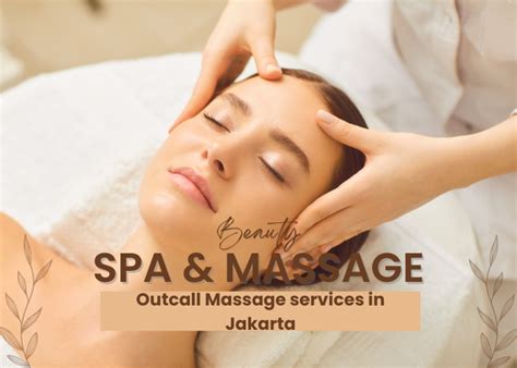 Outcall Massage Services In Jakarta Benefits Services And Prices