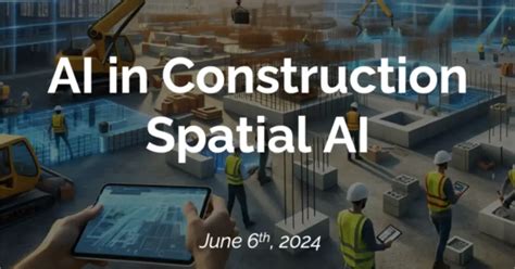 Ai In Construction Webinar Use Cases For Spatial Ai