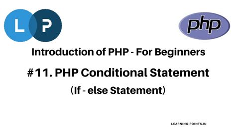 Php If Else Conditional Statement Php Tutorial Php For Beginners Php Programming Youtube