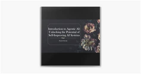 ‎introduction To Agentic Aiunlocking The Potential Of Self Improving