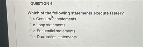 solved question 4which of the following statements execute