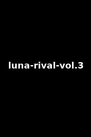 Luna Rival Vol Luna Rival Chad White Xb