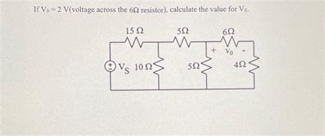 If V0 2 V Voltage Across The 6Ω Resistor Calculate