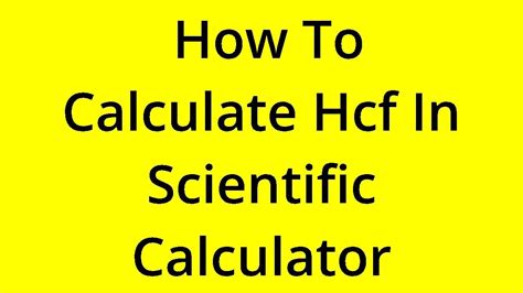 Solved How To Calculate Hcf In Scientific Calculator Youtube