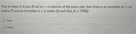 solved true or false if a and b are m×n matrices of the