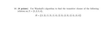 Solved 10 8 Points Use Warshalls Algorithm To Find The