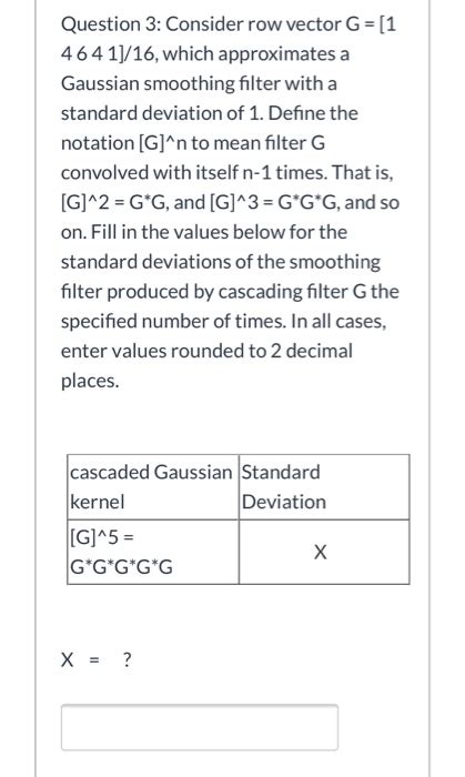 Solved Question 3 Consider Row Vector G 1 464 1316