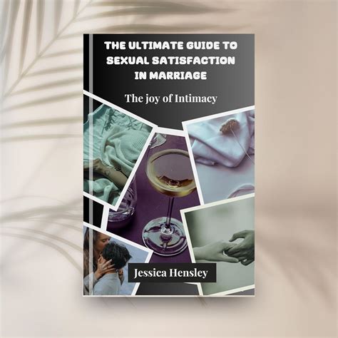 The Ultimate Guide To Sexual Satisfaction In Marriage The Joy Of