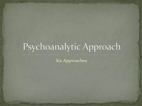 Ppt Psychoanalytic Approach Powerpoint Presentation Free Download