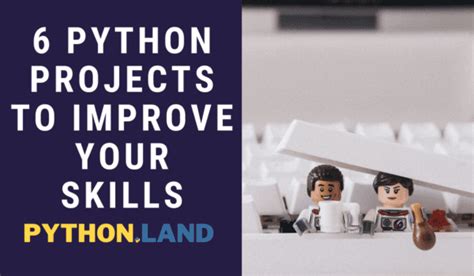 Python Project Ideas To Improve Your Skills Python Land Blog