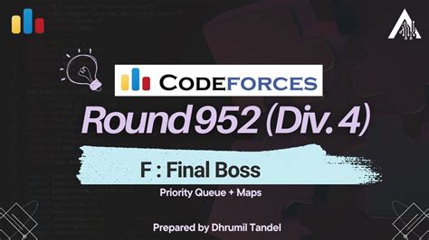 Codeforces Round 952 F Boss Fight Priority Queues And Maps Youtube