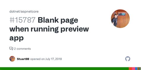 Blank Page When Running Preview App · Issue 15787 · Dotnetaspnetcore · Github