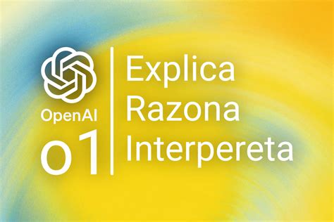 Openai O1 El Futuro De La Inteligencia Artificial Explicativa