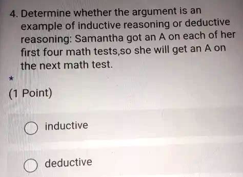 SOLVED Determine Whether The Argument Is An Example Of Inductive Reasoning Or Deductive