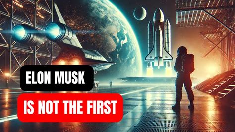 Elon Musk Is Not The First Man To Dream Of Leaving Earth Youtube