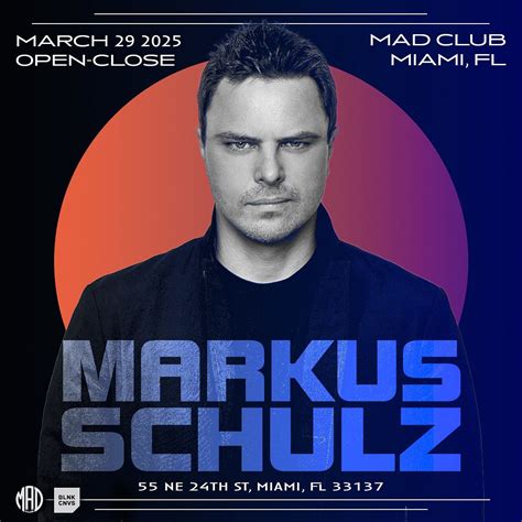 Markus Schulz Open To Close Tickets At Mad Club Wynwood In Miami By