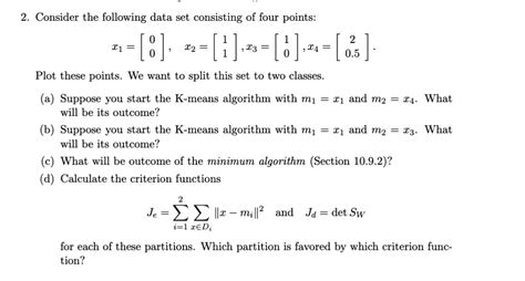 Consider The Following Data Set Consisting Of Four Points X X3 X4