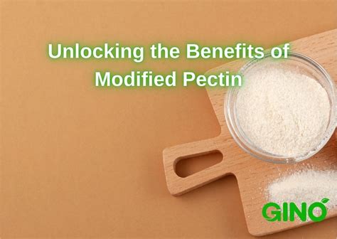 Unlocking The Benefits Of Modified Pectin A Guide To Its Health Potential
