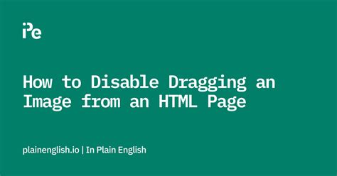 How To Disable Dragging An Image From An Html Page