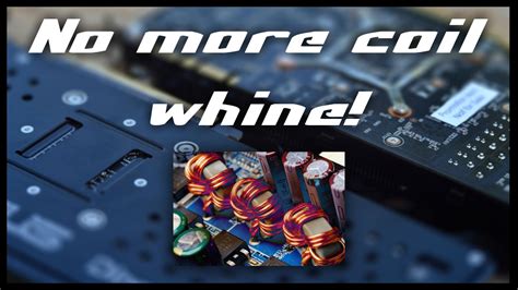Coil Whine Gpu What Is Gpu Coil Whine And 6 Ways To Prevent It