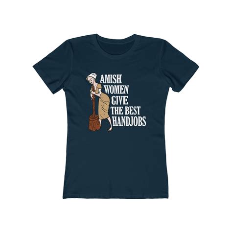 Amish Women Give The Best Handjobs Womens T Shirt T Shirt Hell