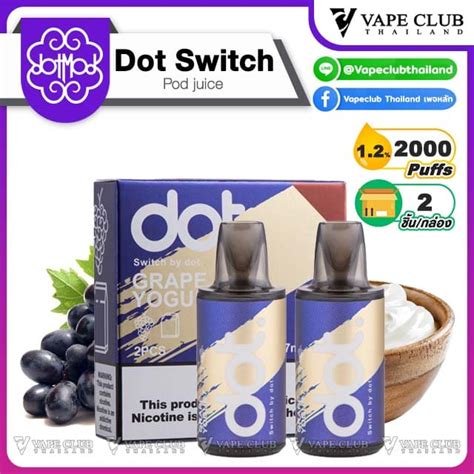 Dotmod Dot Switch Pod Juice Vapeclubthailand
