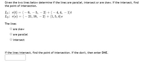Solved Given The Two Lines Below Determine If The Lines Are Chegg