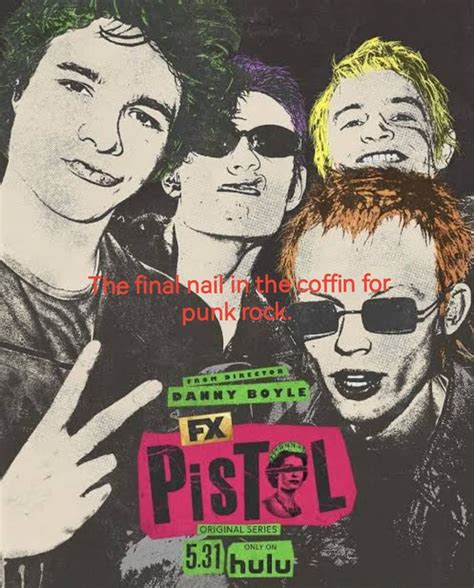 When Disney Does The Story Of The Sex Pistols You Can Know That Punk Rock Is Finally Dead
