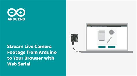 Arduino The Web Serial Camera Web App Enables You To