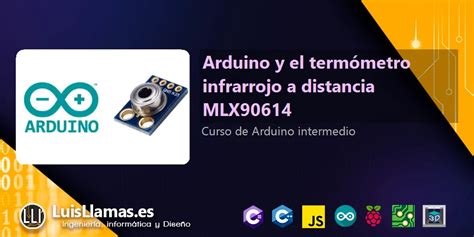 Arduino y el termómetro infrarrojo a distancia MLX90614