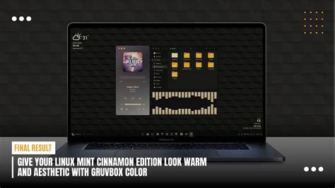Final Result Give Your Linux Mint Cinnamon Edition Look Warm And Aesthetic With Gruvbox Color