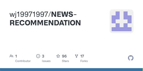 news recommendation readme md at main · wj19971997 news recommendation