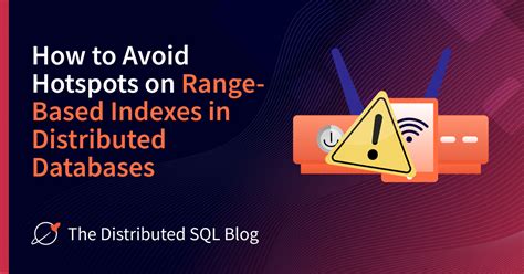 Avoid Hotspots On Range Based Indexes In Distributed Databases YugabyteDB